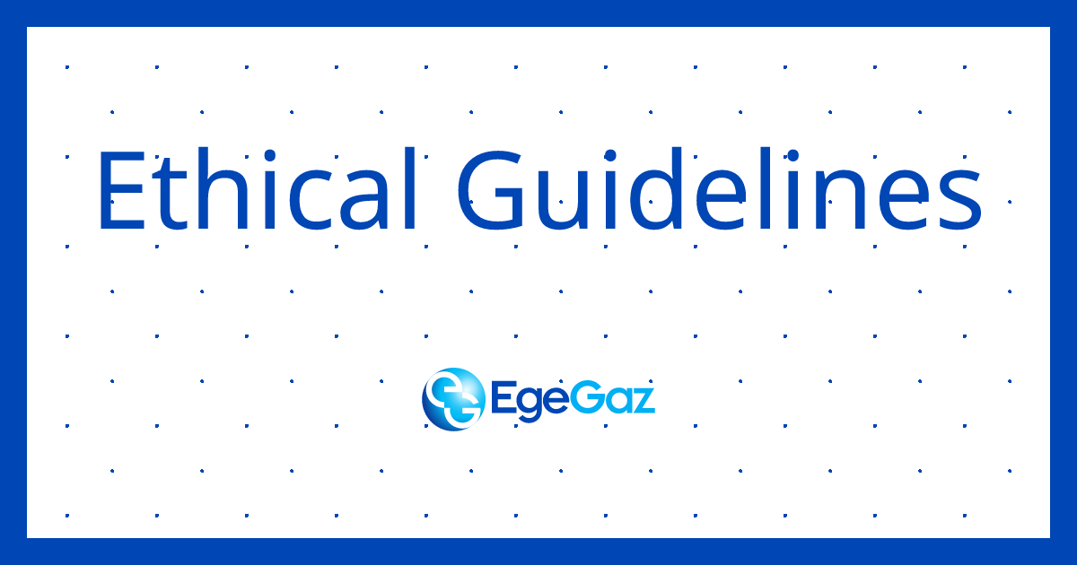 Ethical Guidelines - Ethical Guidelines | EgeGaz